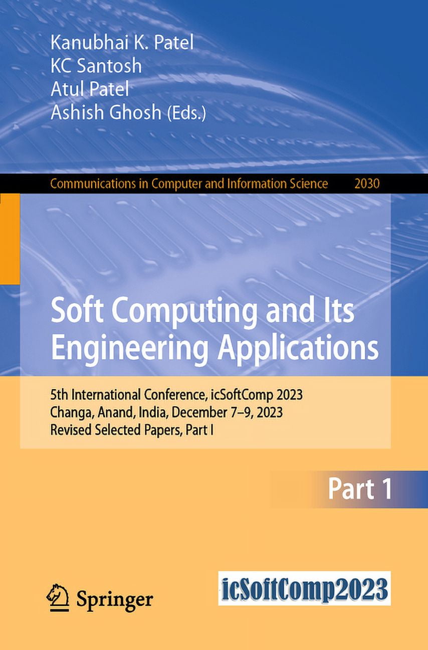 Communications in Computer and Information Science: Soft Computing and Its Engineering ...