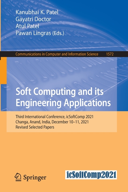 Communications in Computer and Information Science: Soft Computing and Its Engineering ...