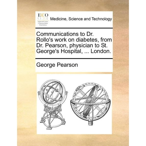 Communications to Dr. Rollo's Work on Diabetes, from Dr. Pearson ...