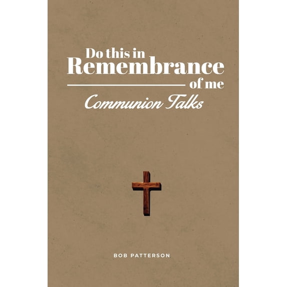 Communion Talks: A Resource for Leading the Lord's Supper Focused on ...