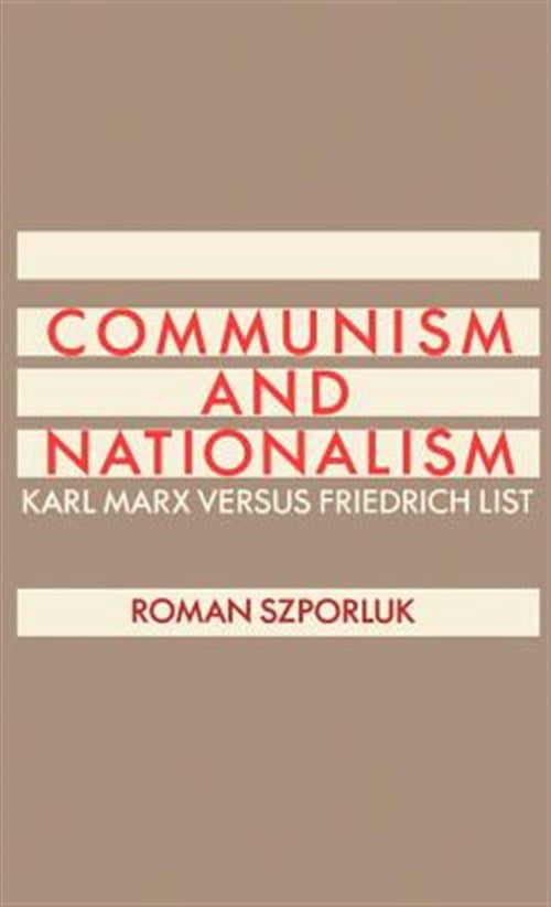 Pre-Owned Communism and Nationalism: Karl Marx Versus Friedrich List ...