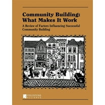 Community Building: What Makes It Work: A Review of Factors Influencing ...