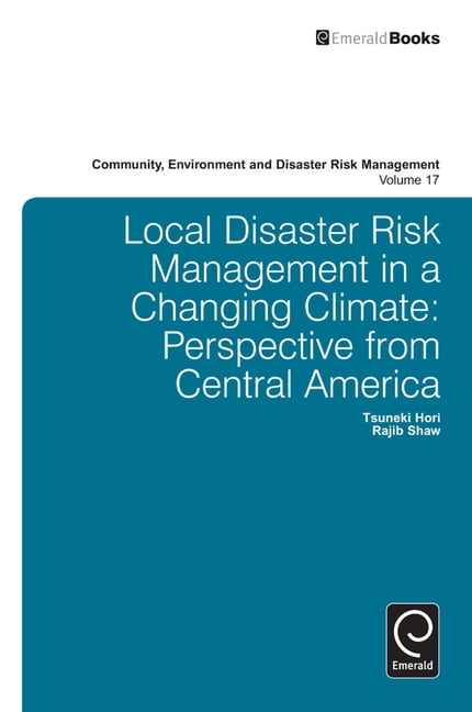 Community, Environment and Disaster Risk Management: Local Disaster ...