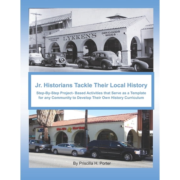 Our Community: Jr. Historians Tackle Their Local History : : Step-By ...