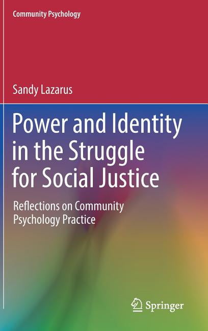 Community Psychology: Power and Identity in the Struggle for Social ...