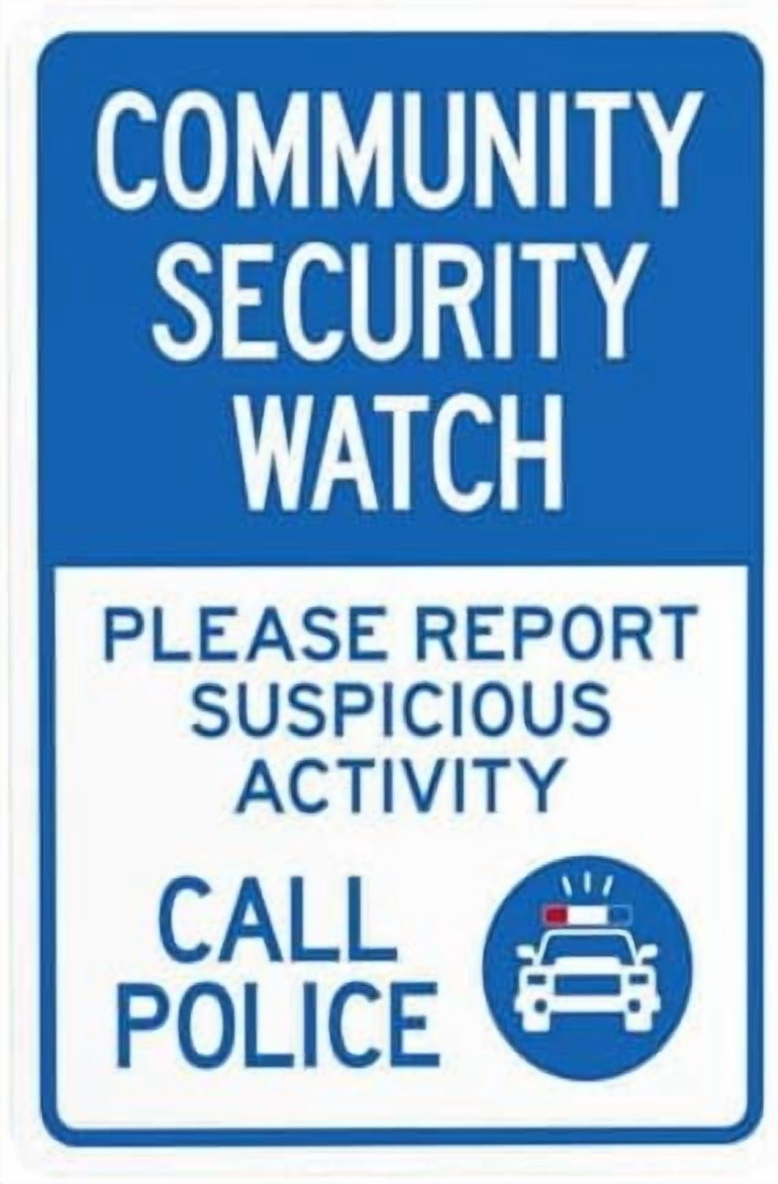 Community Security Watch Call Police Please Report Suspicious Activity ...