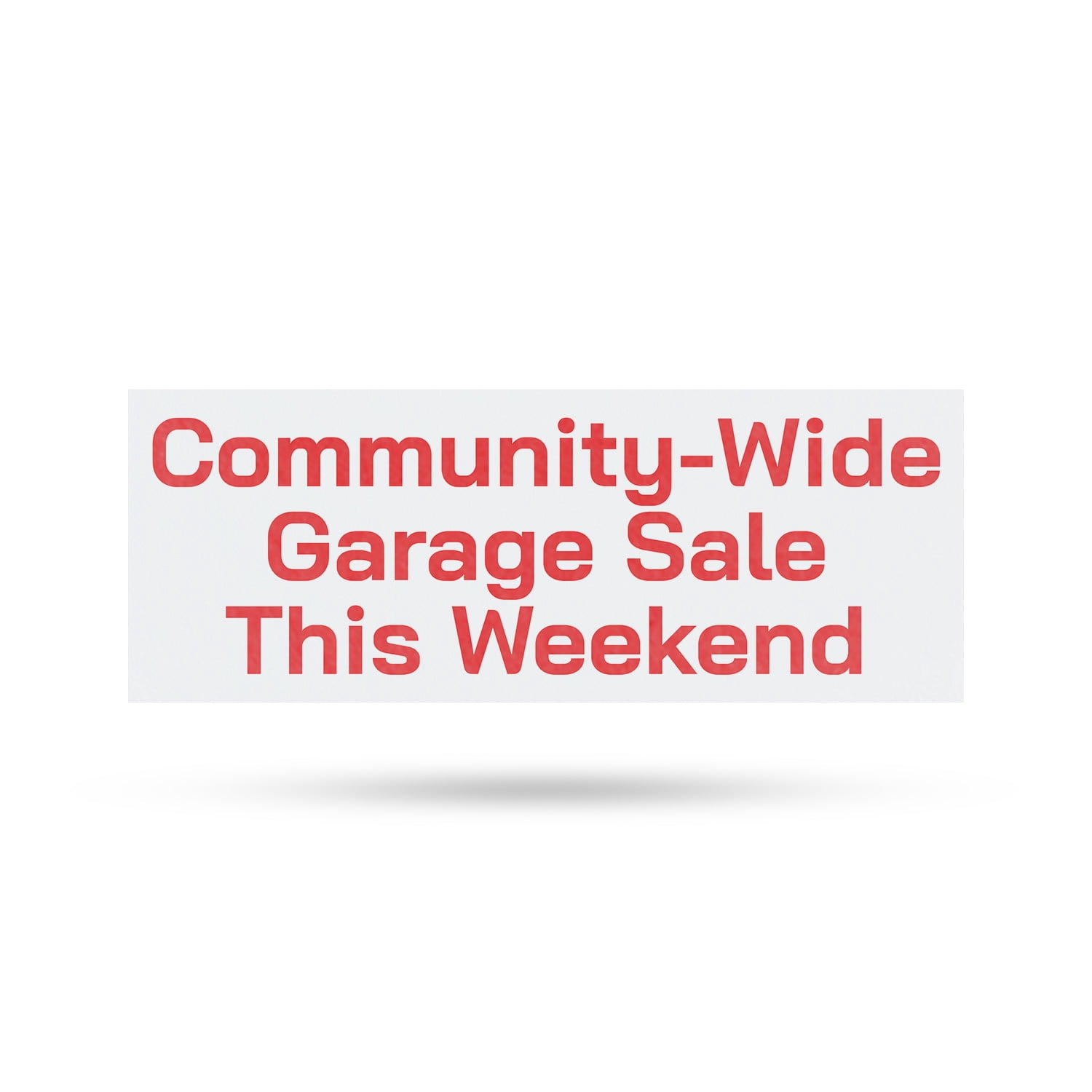 Community Wide Garage Sale This Weekend Vinyl Decal 24 Inch x 9 Inch ...