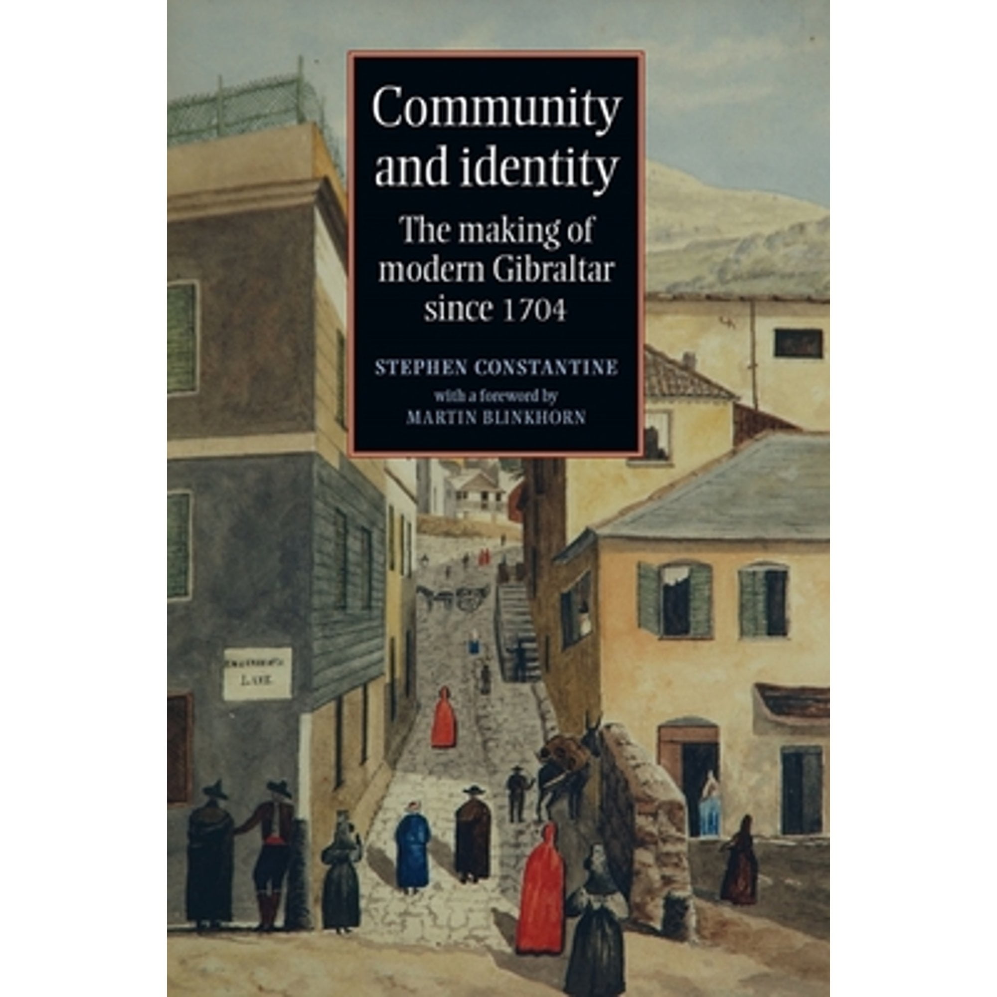 Pre-Owned Community and Identity : The Making of Modern Gibraltar Since ...