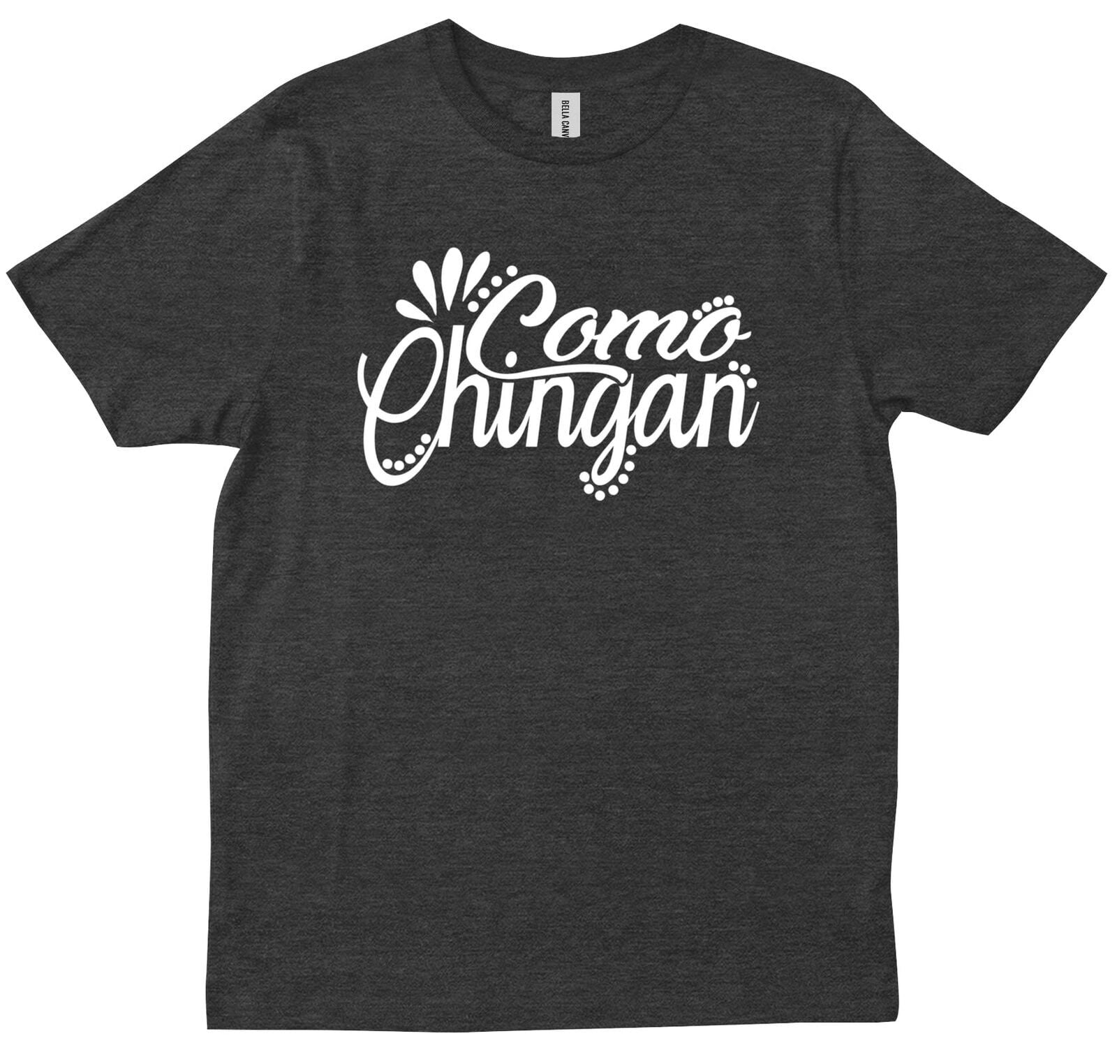 Como Chingan Chingas Latina Gang Squad Chula Spanish Feminist Funny T ...