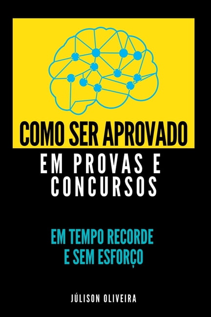 Como Ser Aprovado Em Provas E Concursos, (Paperback) - Walmart.com