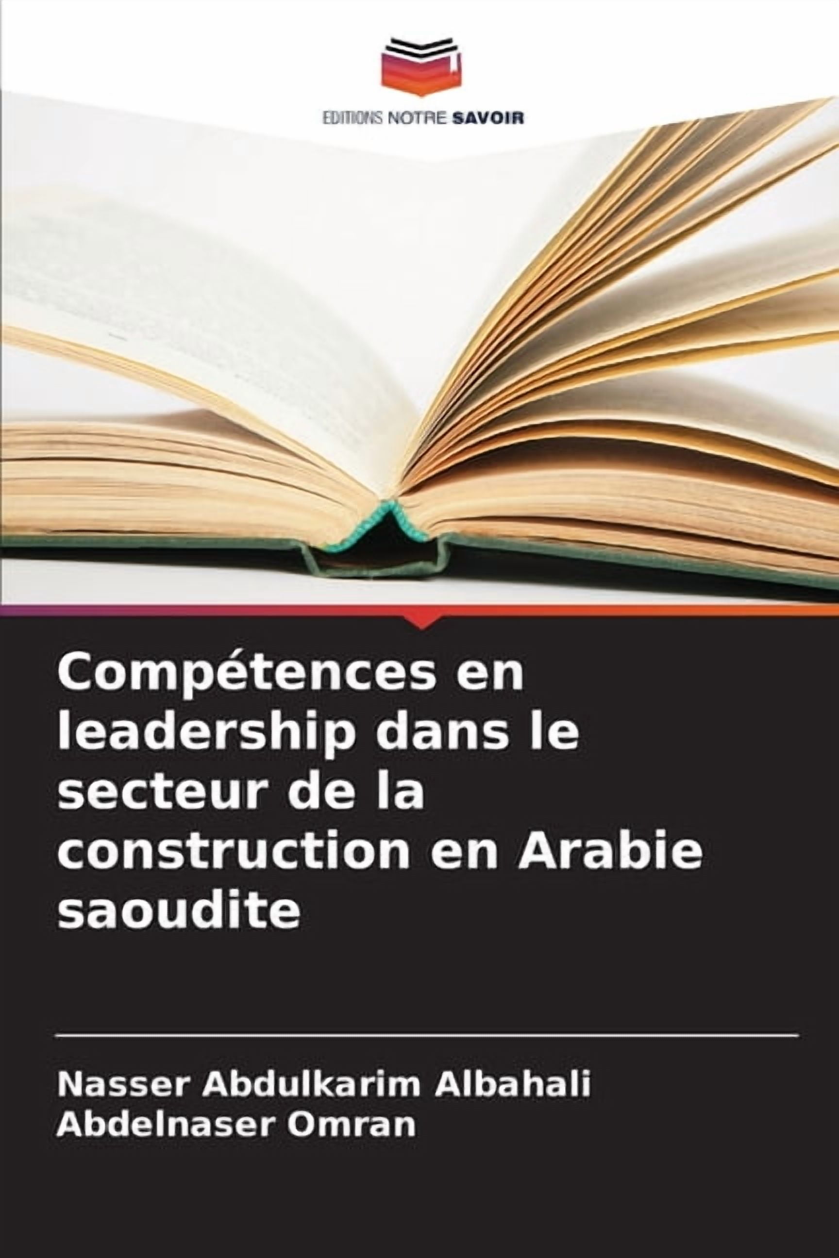 CompÃ©tences en leadership dans le secteur de la construction en Arabie saoudite, (Paperback ...