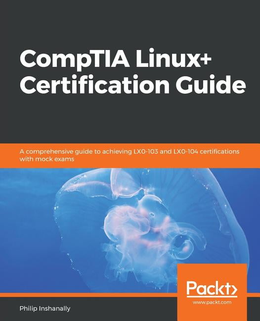 CompTIA Linux+ Certification Guide (Paperback) - Walmart.com