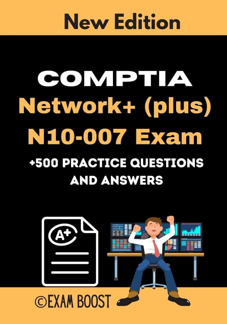 CompTIA Network+ (plus) N10-007 Exam +500 practice Questions and ...