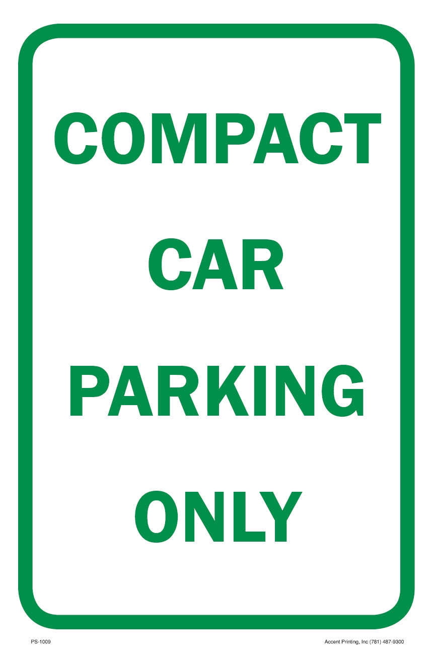 Compact Car Only Parking Sign, 12"w x 18"h, PVC Full Color - Walmart.com