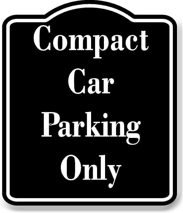 Compact Car Parking Only BLACK Aluminum Composite Sign 20''x24 ...