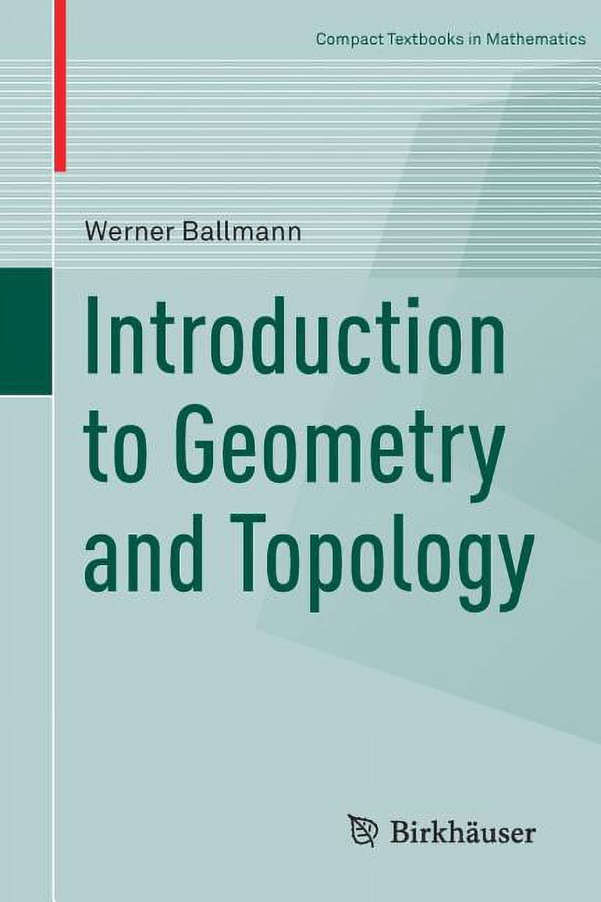 Compact Textbooks in Mathematics Introduction to Geometry and Topology ...