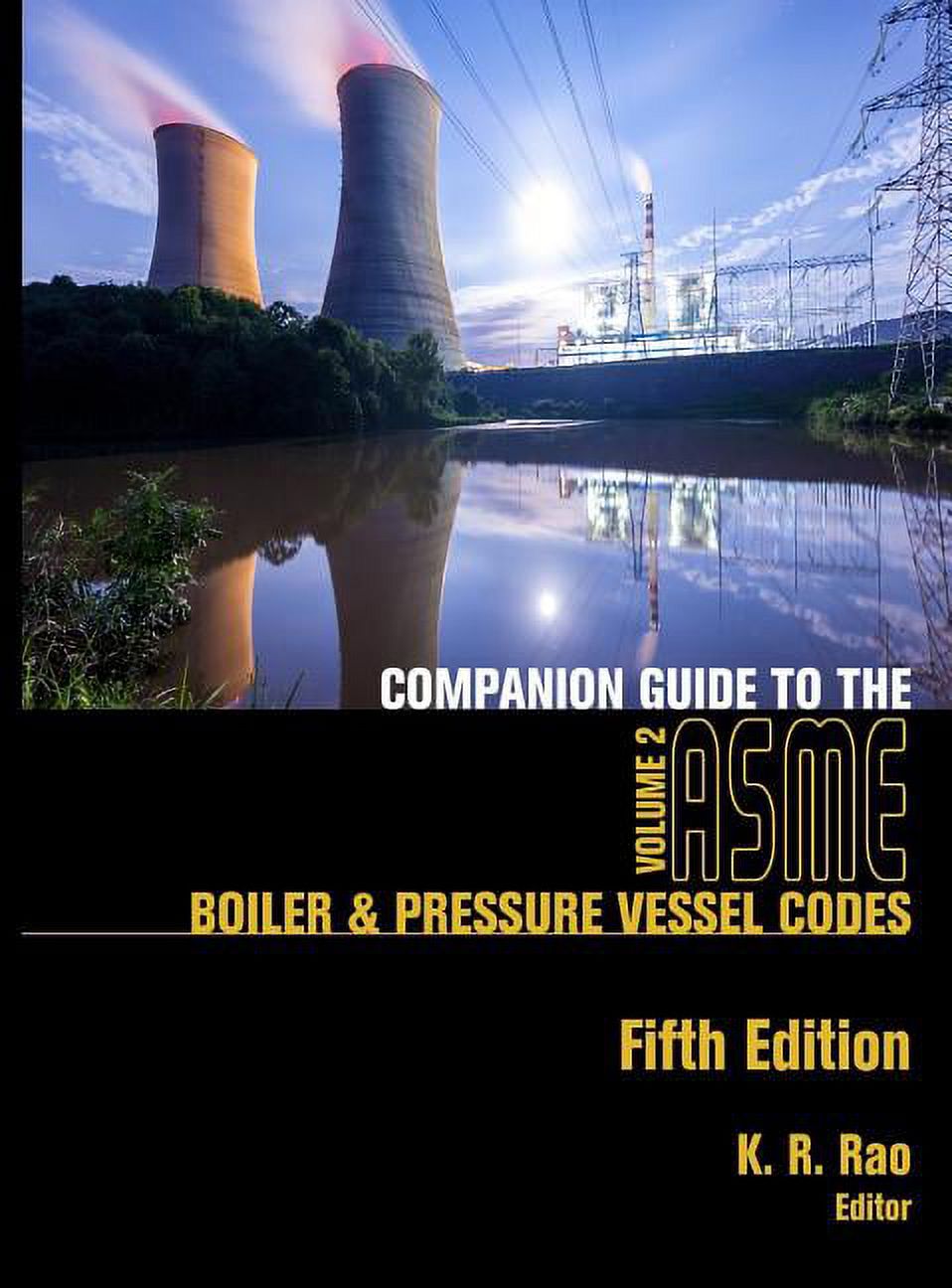 Companion Guide to the ASME Boiler & Pressure Vessel Codes, Fifth ...