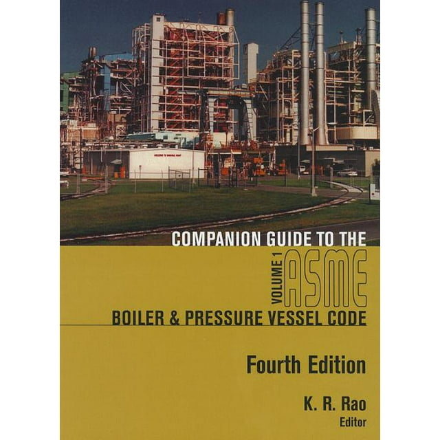 Companion Guide to the Asme Boiler & Pressure Vessel and Piping Codes ...