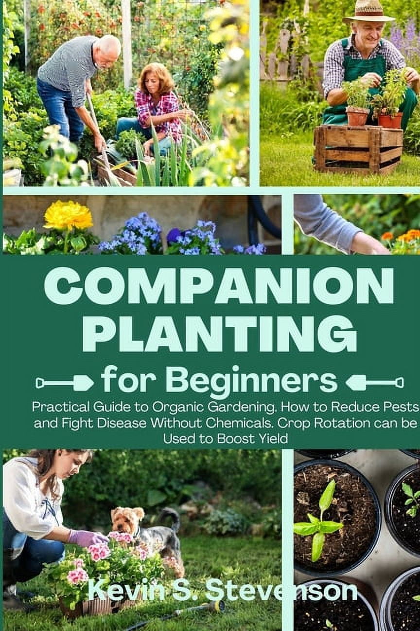 Companion Planting for Beginners: Practical Guide to Organic Gardening ...