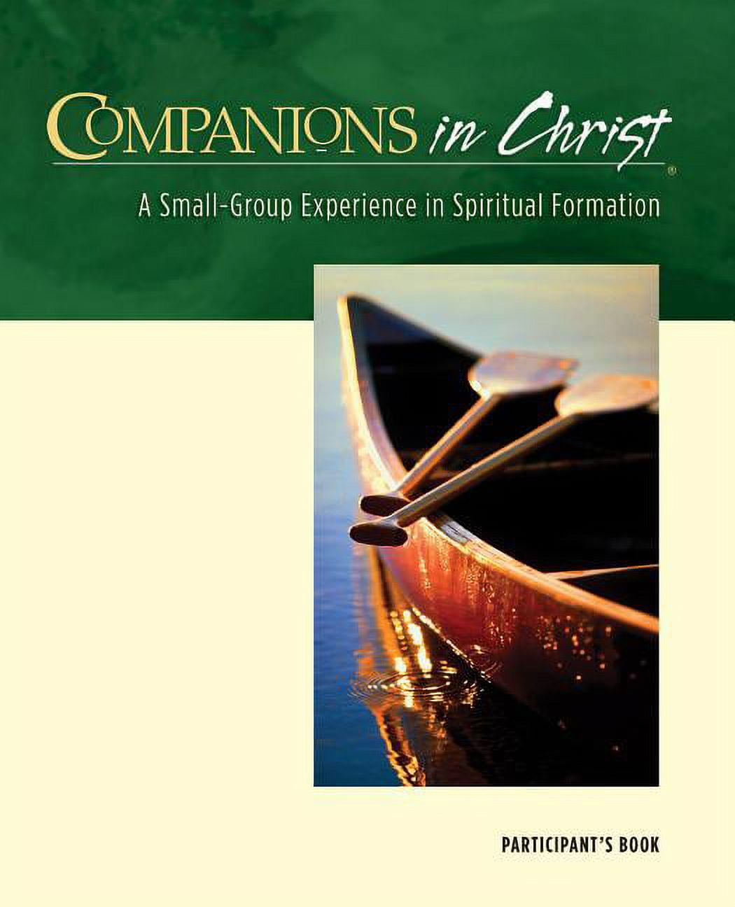 Companions in Christ Companions in Christ: A Small-Group Experience in ...
