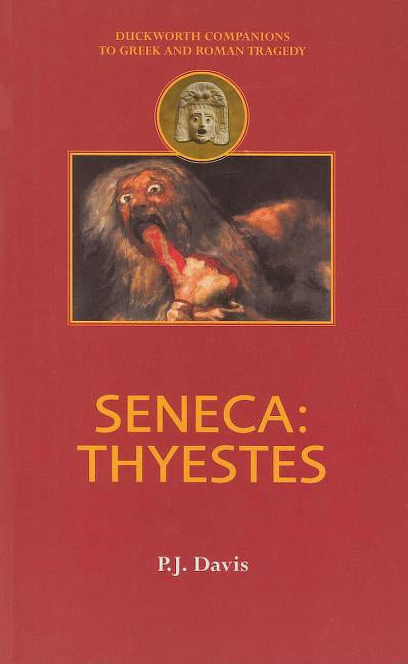 Companions to Greek and Roman Tragedy Seneca: Thyestes, (Paperback ...