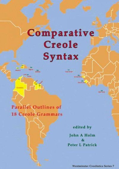 Comparative Creole Syntax : Parallel Outlines of 18 Creole Grammars ...