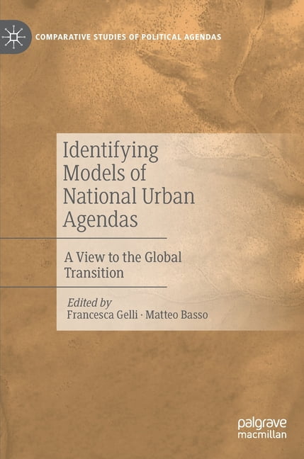 Comparative Studies of Political Agendas Identifying Models of National Urban Agendas: A View to ...