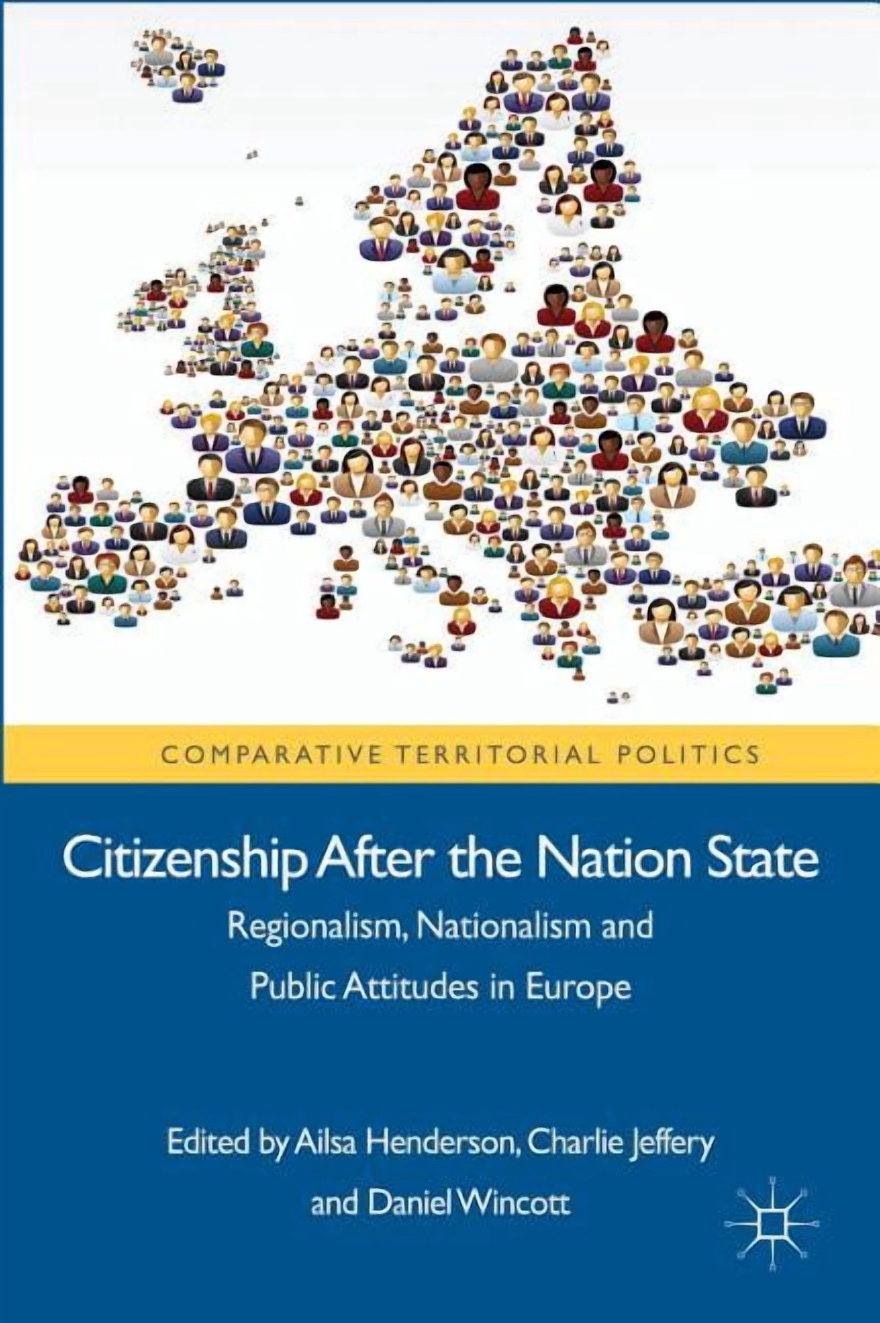 Comparative Territorial Politics Citizenship After the Nation State ...