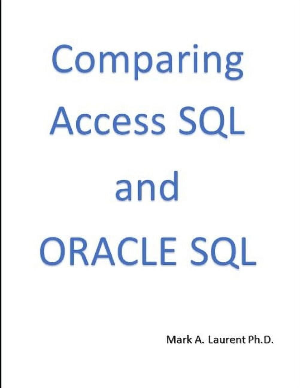 Comparing Access SQL and ORACLE SQL, (Paperback) - Walmart.com