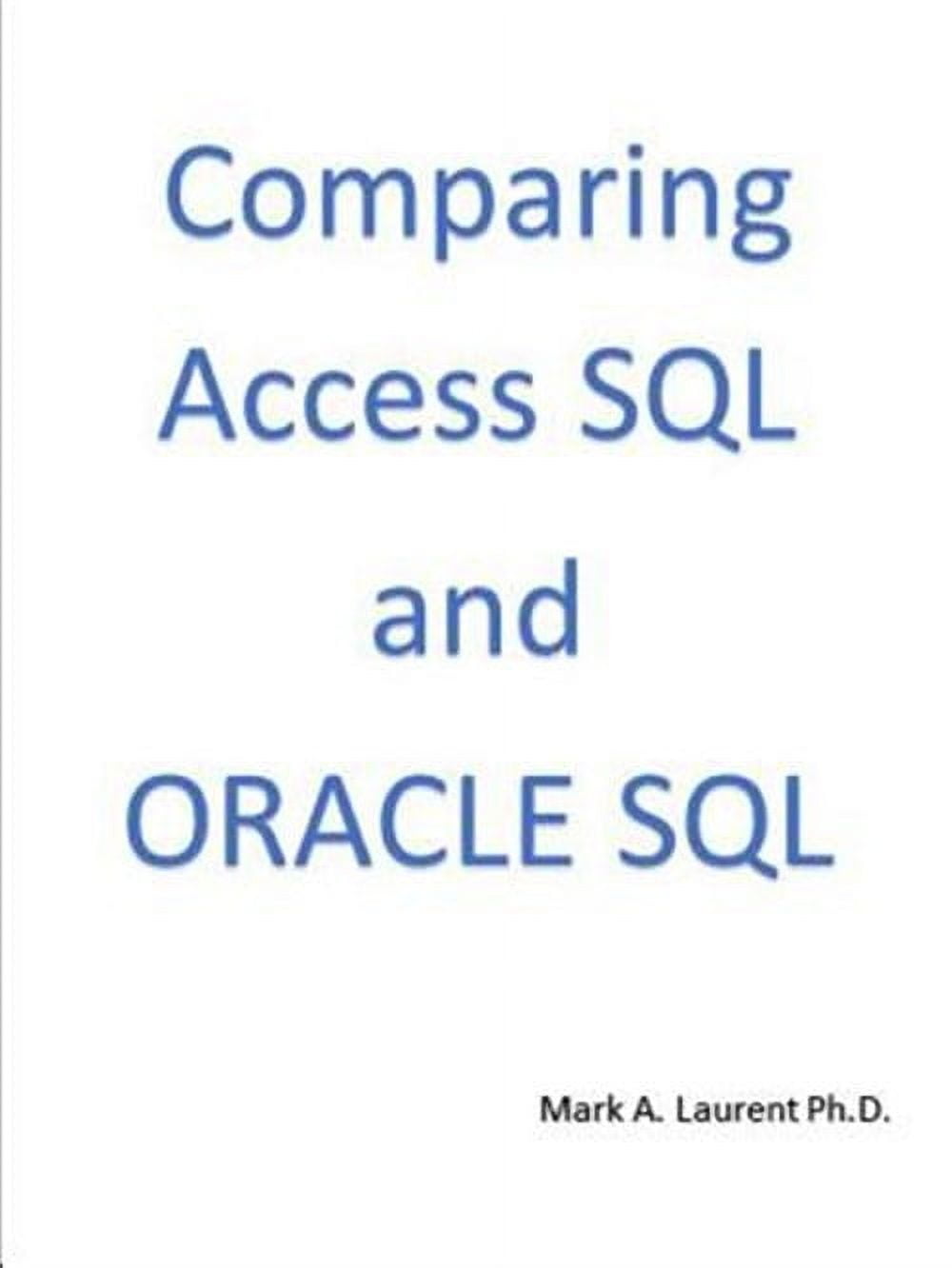 Comparing Access Sql And Oracle Sql Paperback