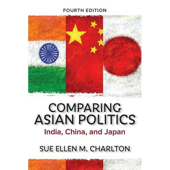 Comparing Asian Politics: India, China, and Japan, (Paperback ...
