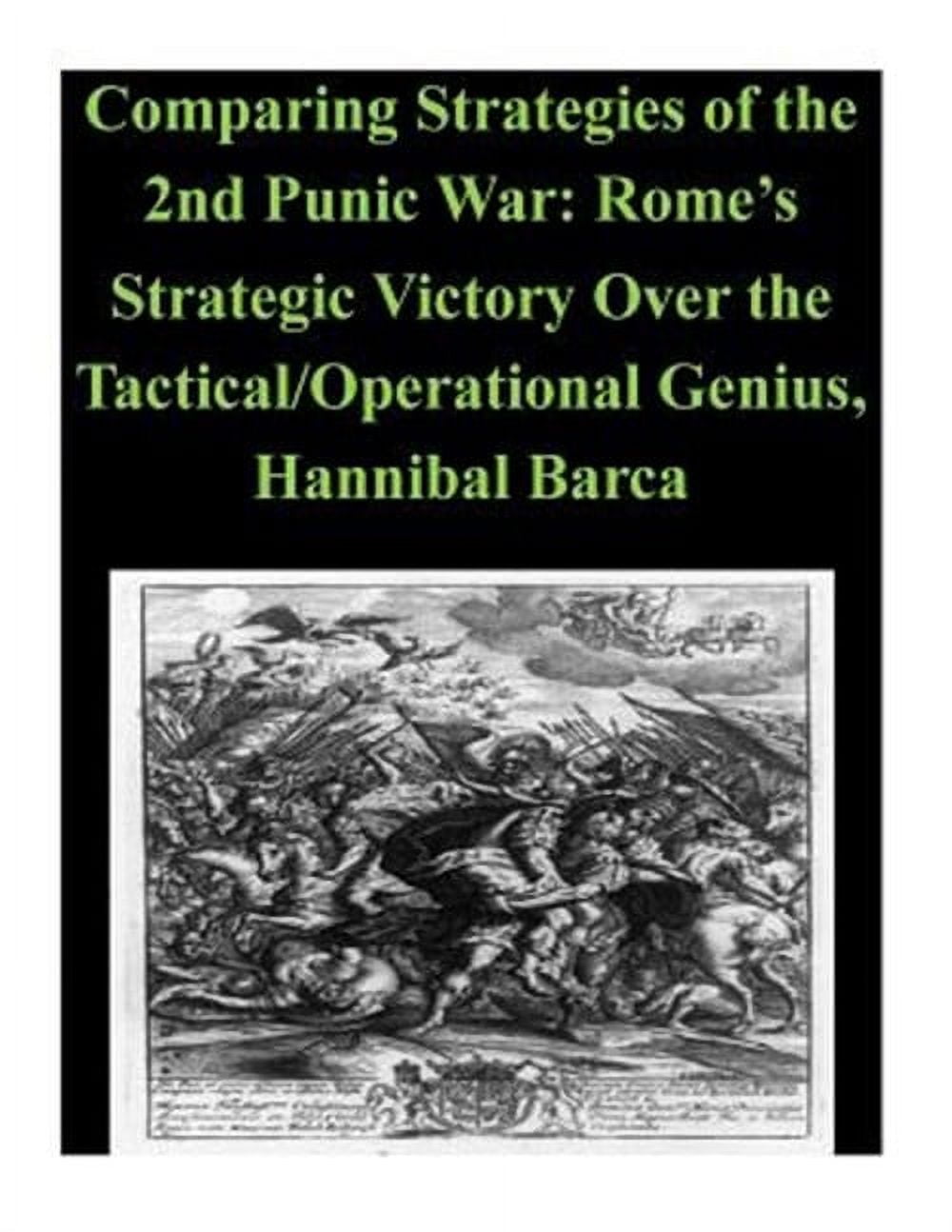 Comparing Strategies of the 2nd Punic War : Rome's Strategic Victory ...