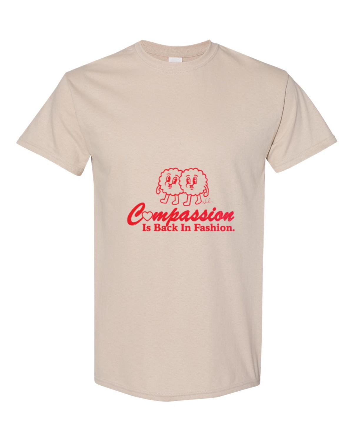 Compassion Is Back In Fashion A Red Positive Kind Message T-Shirt, for ...