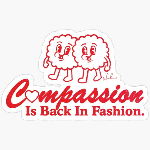Compassion Is Back In Fashion Sticker. Gift For You - Decorate Laptops ...