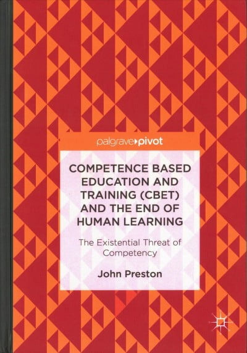 Competence Based Education and Training (Cbet) and the End of Human ...