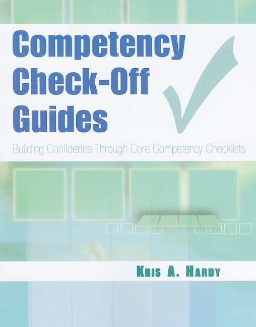 Competency Check-Off Guides: Building Confidence Through Core ...