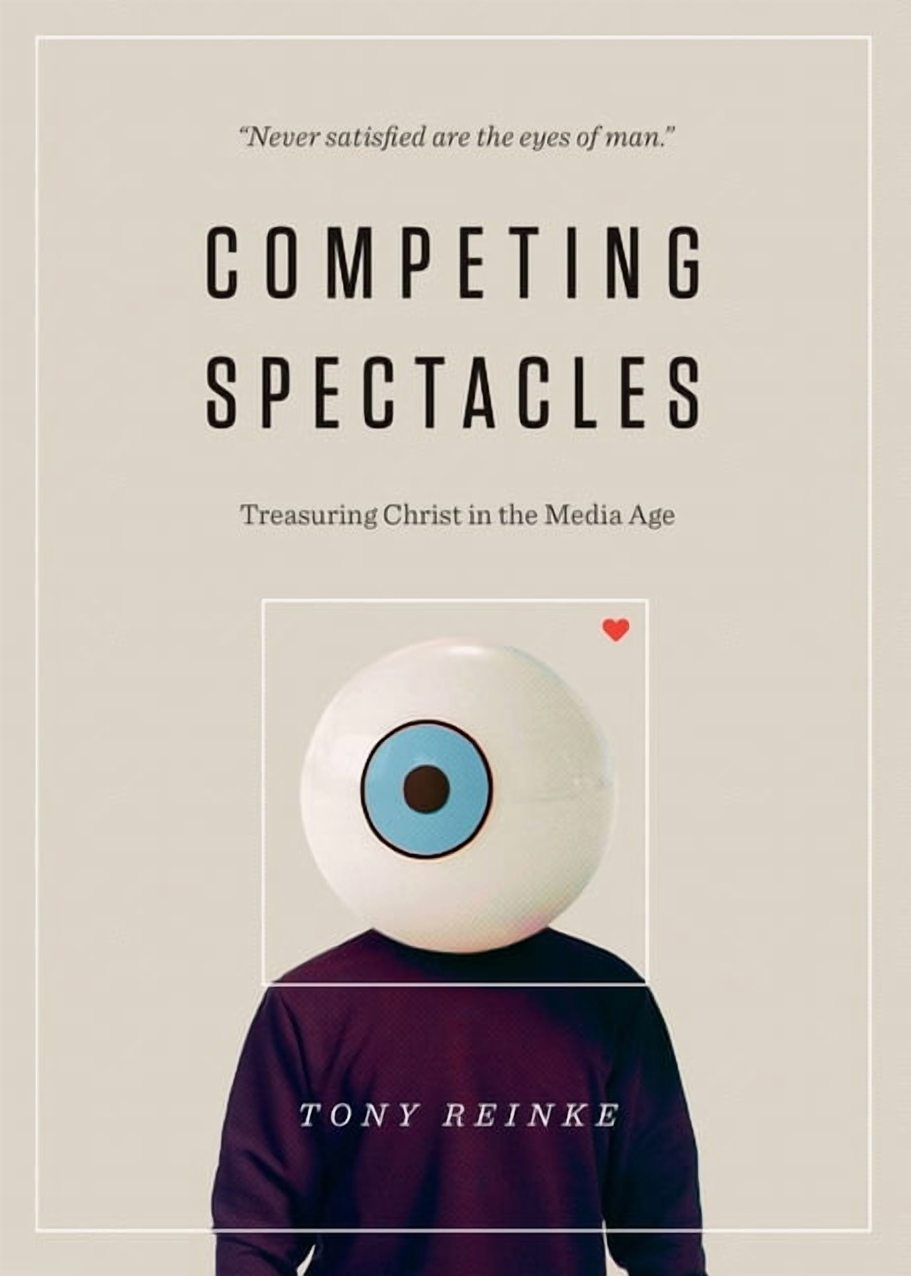Tony Reinke Competing Spectacles