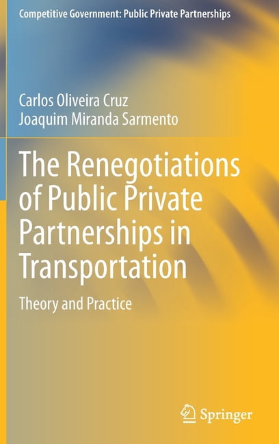 Competitive Government: Public Private P The Renegotiations of Public ...