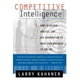 Competitive Intelligence: How to Gather Analyze and Use Information to ...