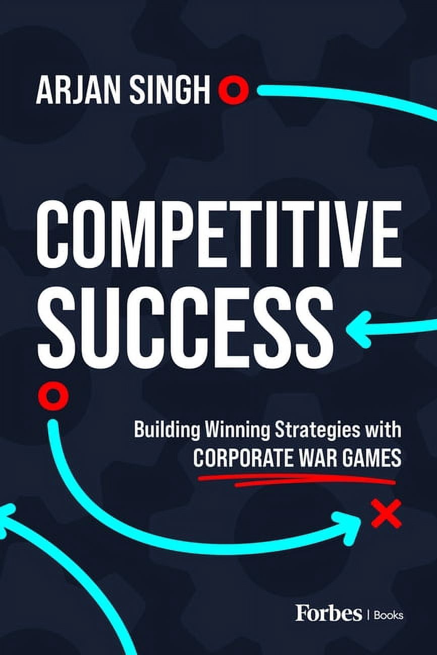 Competitive Success: Building Winning Strategies with Corporate War ...