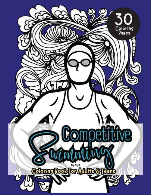 Competitive Swimming Coloring Book For Adults & Teens: Motivational ...