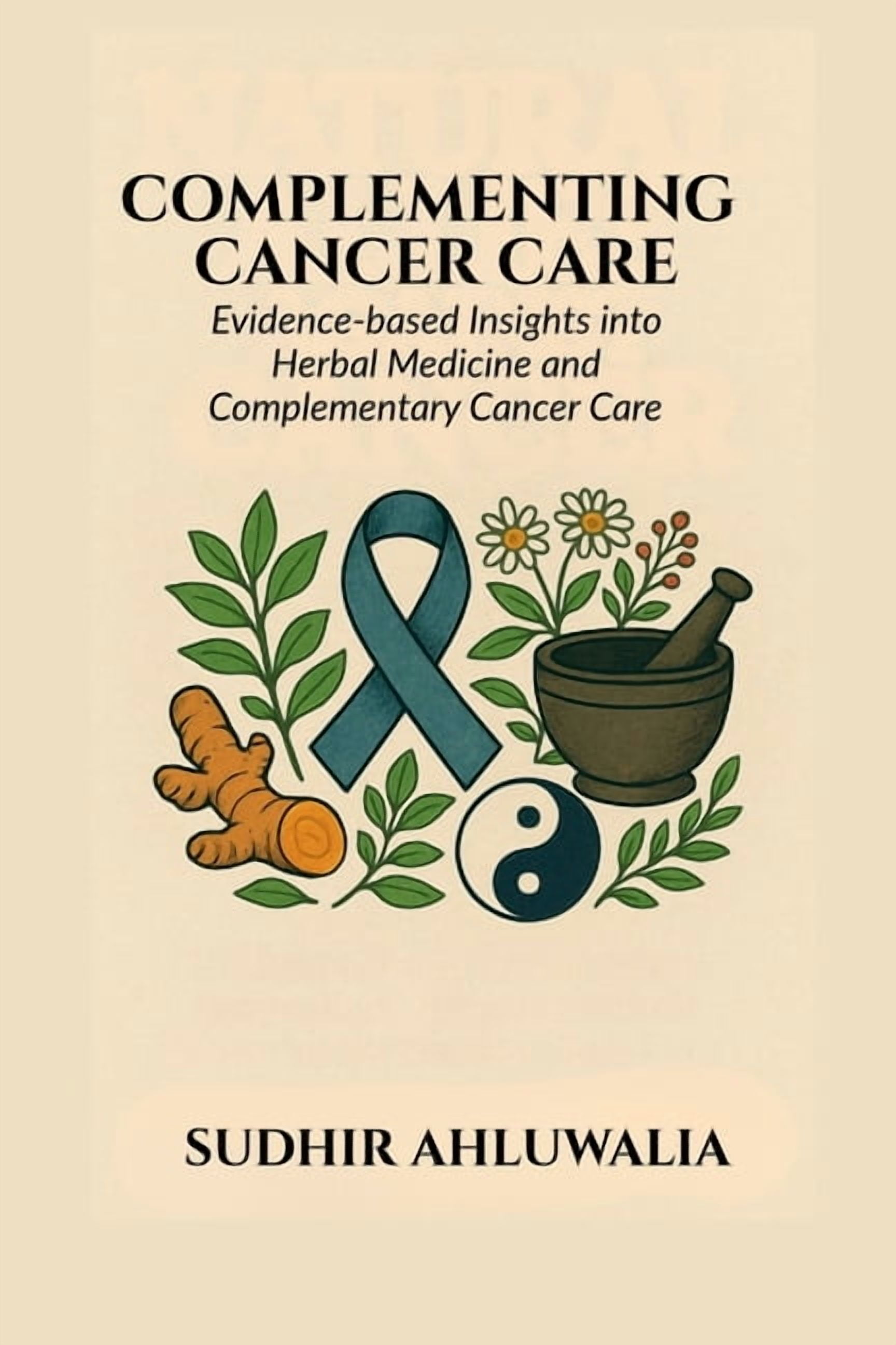 Complementing Cancer Care: Evidence-Based Insights into Herbal Medicine and Complementary Cancer ...