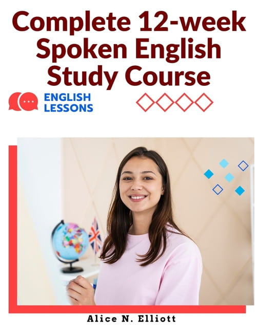 Complete 12-week Spoken English Study Course: Sentence Blocks ...