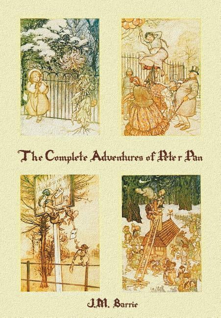 The Complete Adventures of Peter Pan (Complete and Unabridged) Includes ...