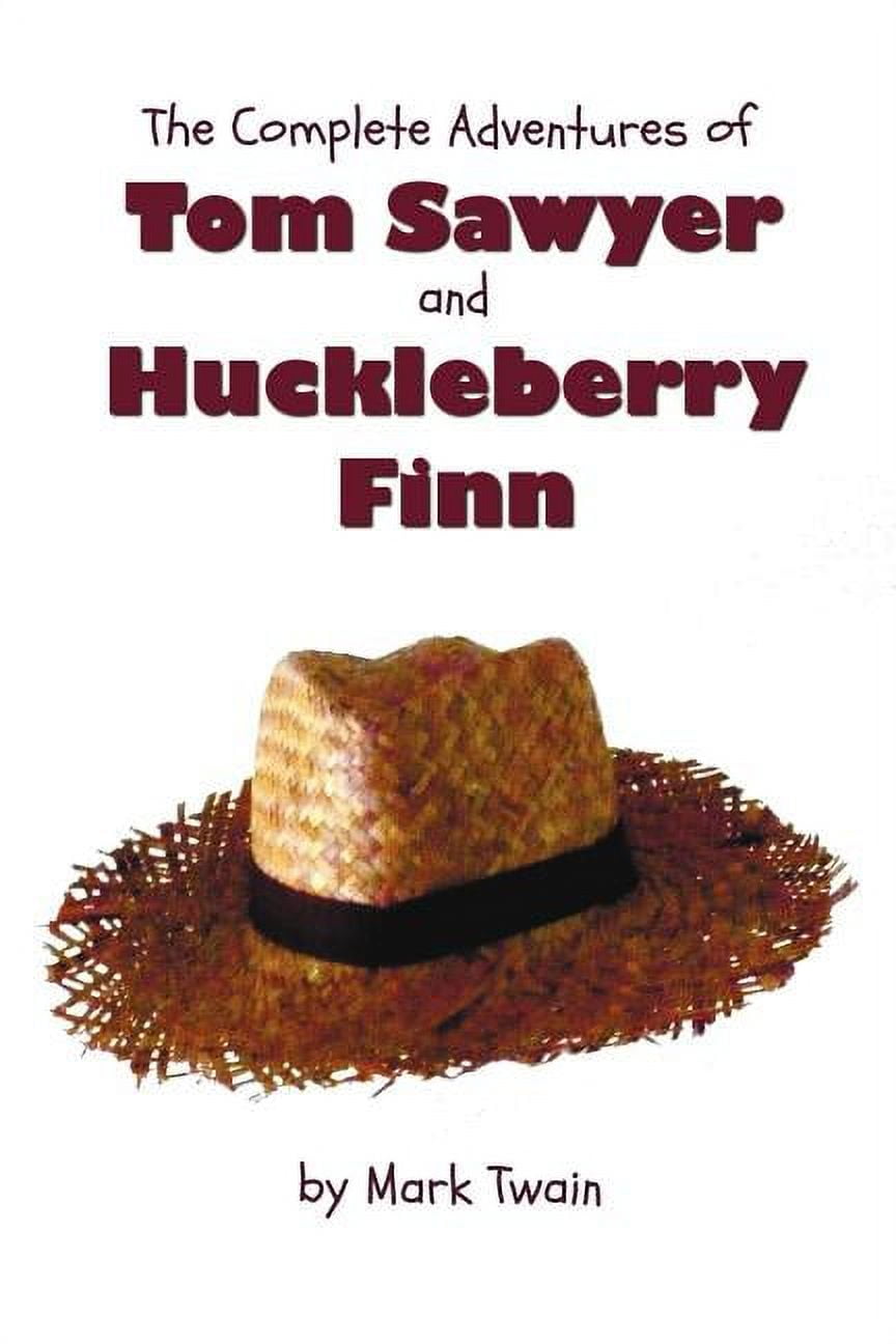 The Complete Adventures of Tom Sawyer and Huckleberry Finn (Unabridged ...