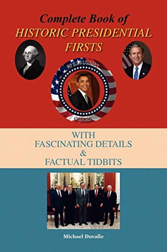 Pre-Owned COMPLETE BOOK OF HISTORIC PRESIDENTIAL FIRSTS: WITH ...
