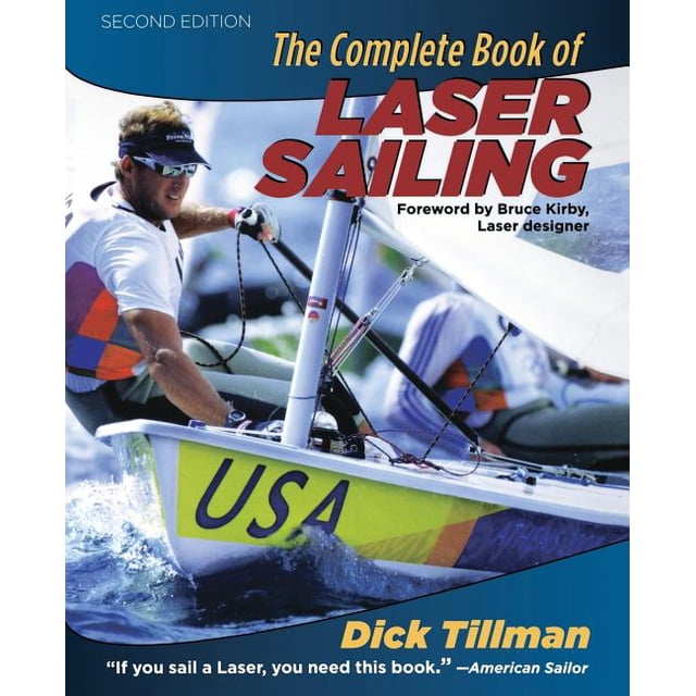 Complete Book of Laser Sailing The Complete Book of Laser Sailing ...