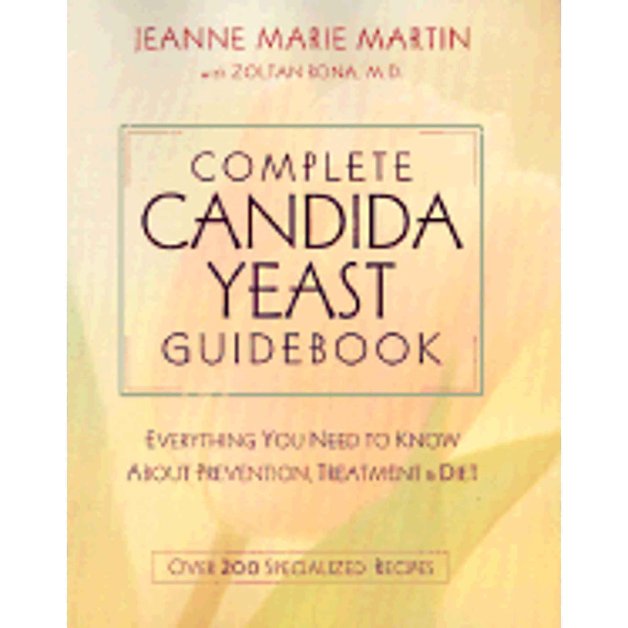 Pre-Owned Complete Candida Yeast Guidebook: Everything You Need to Know ...