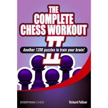 Everyman Chess: The Complete Chess Workout (Paperback) - Walmart.com