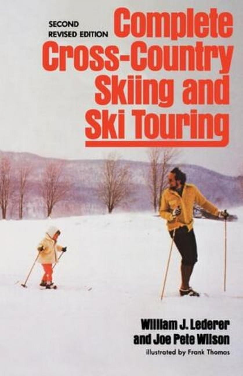 Complete Cross-Country Skiing and Ski Touring: Second Revised Edition ...